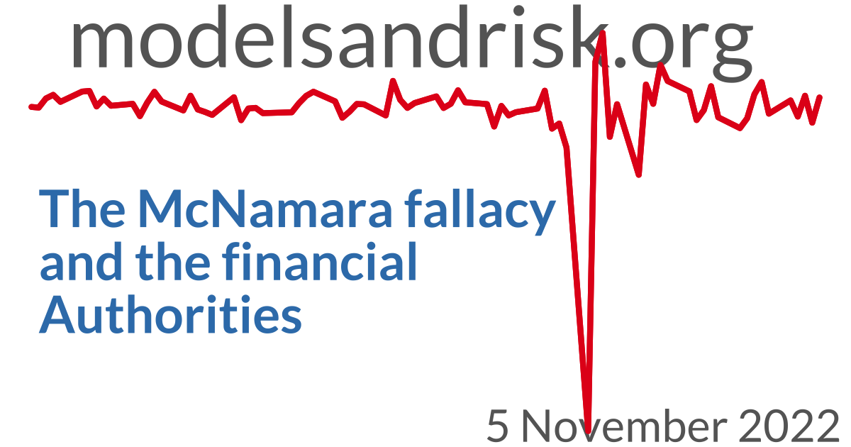 The McNamara fallacy and the financial Authorities