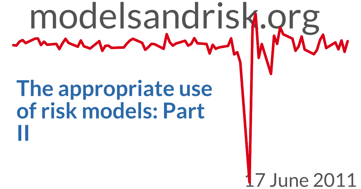 The appropriate use of risk models: Part II