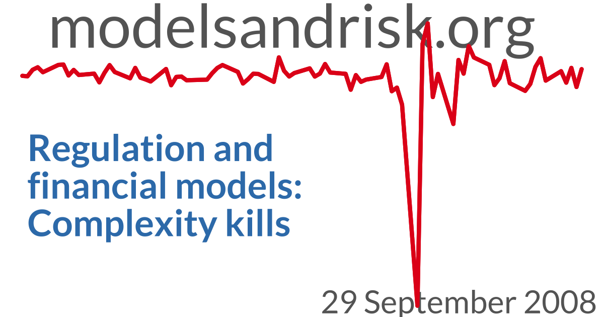 Regulation and financial models: Complexity kills